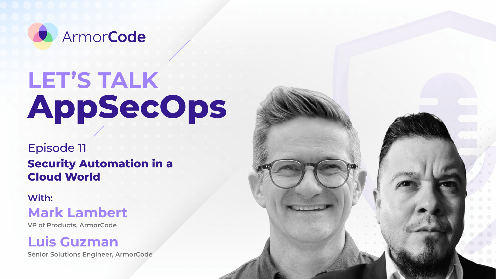 Security Automation in a Cloud World - Episode 11 - ArmorCode