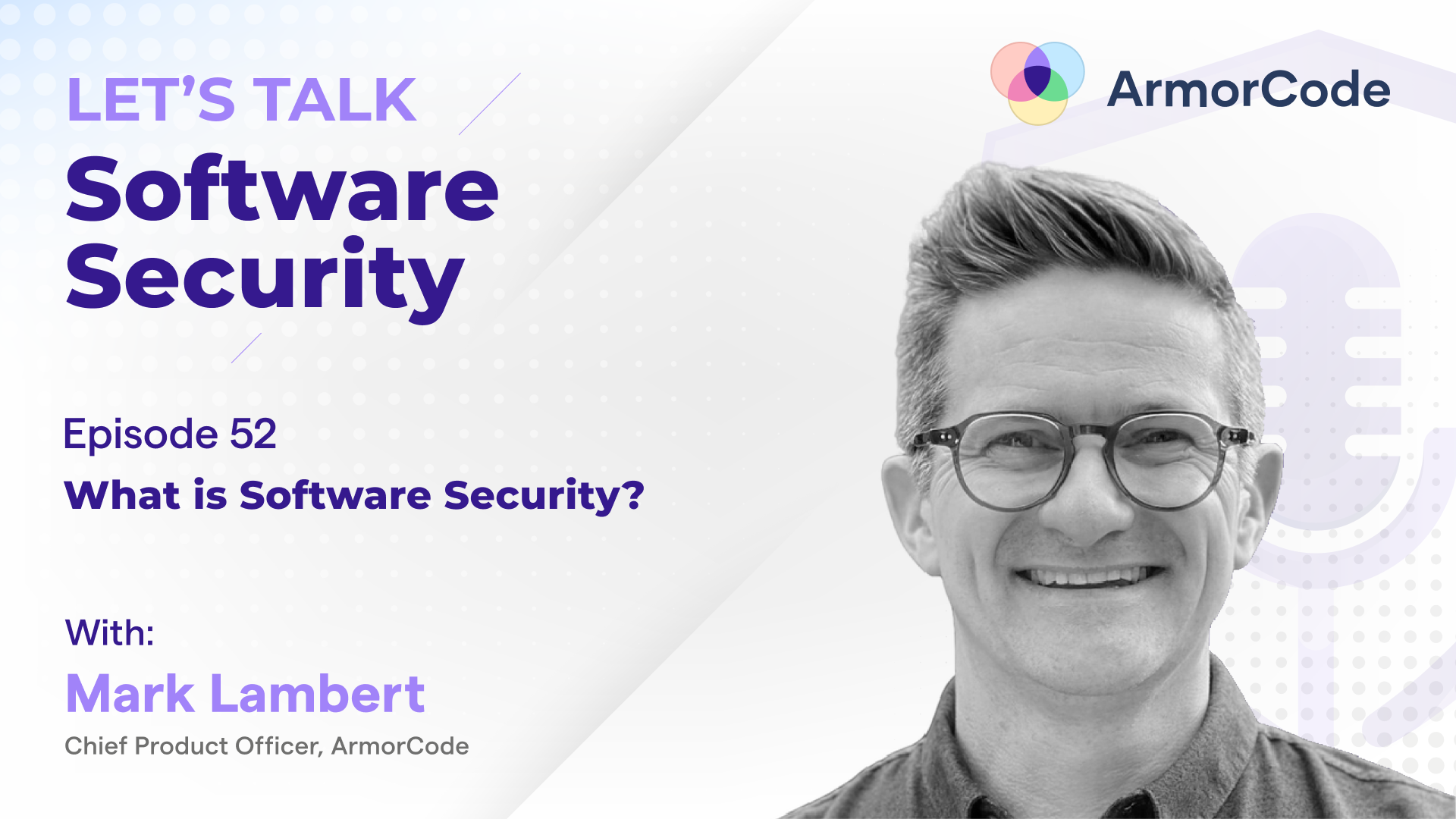 What is Software Security? - Episode 52 - ArmorCode