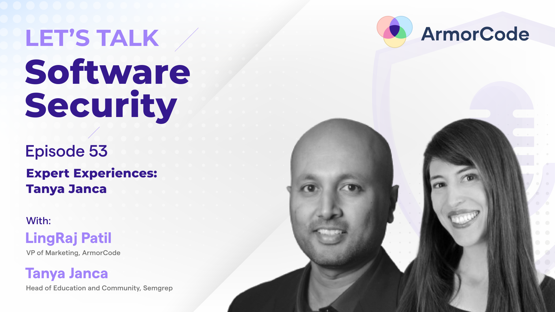 Expert Experiences: Tanya Janca - Episode 53 - ArmorCode