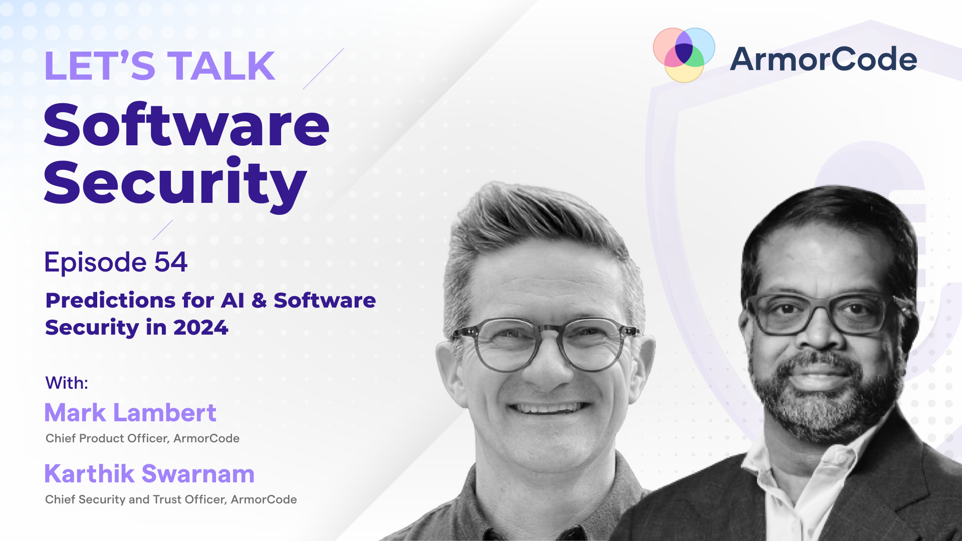 Predictions for AI & Software Security in 2024 - Episode 54 - ArmorCode