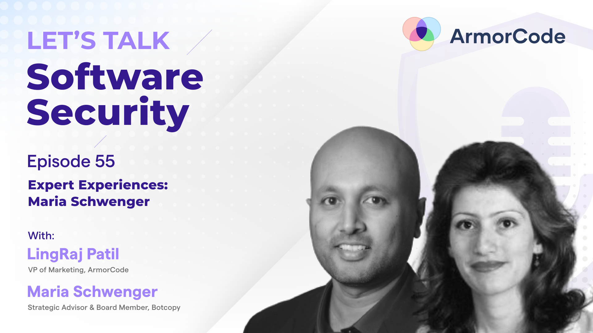 Expert Experiences: Maria Schwenger - Episode 55 - ArmorCode