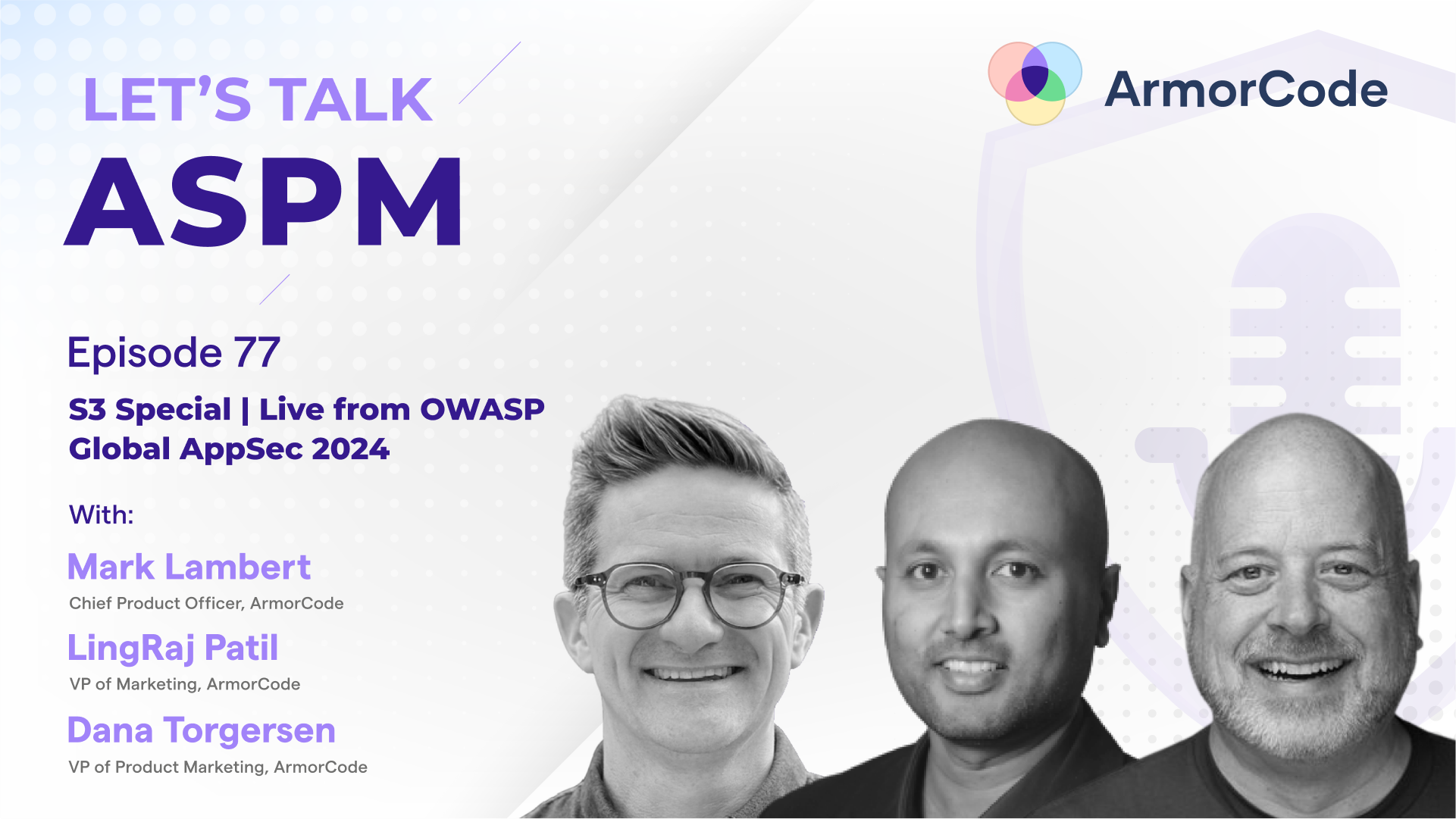 S3 Special | Live from OWASP Global AppSec 2024 - Episode 77 - ArmorCode