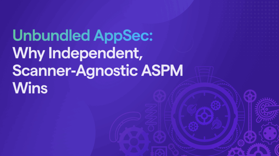 Unbundled AppSec: Why Independent, Scanner‑Agnostic ASPM Wins